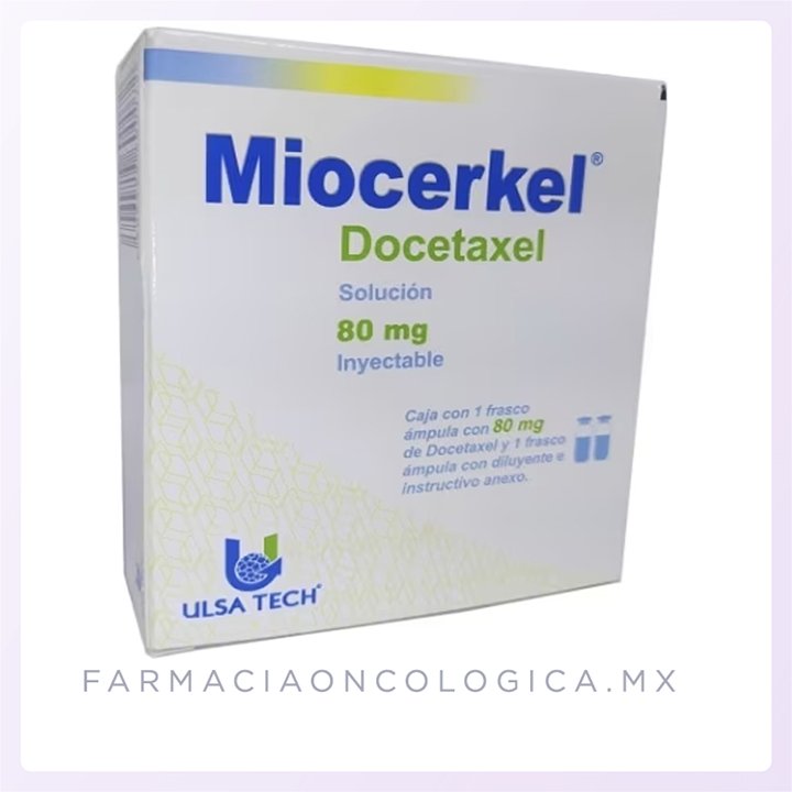 Miocerkel Docetaxel 80mg caja con 1 frasco ámpula. Ulsa Tech - Farmacia ...